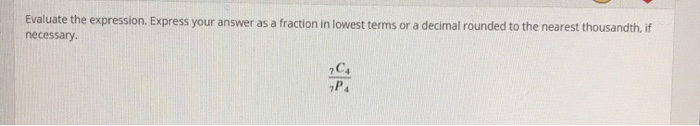 Solved Evaluate the expression. Express your answer as a | Chegg.com