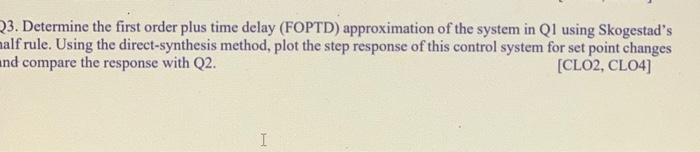 23. Determine the first order plus time delay (FOPTD) | Chegg.com
