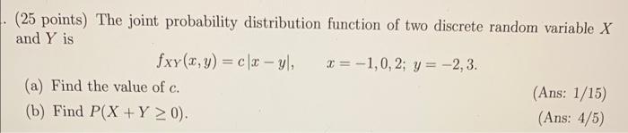 Solved (25 points) The joint probability distribution | Chegg.com
