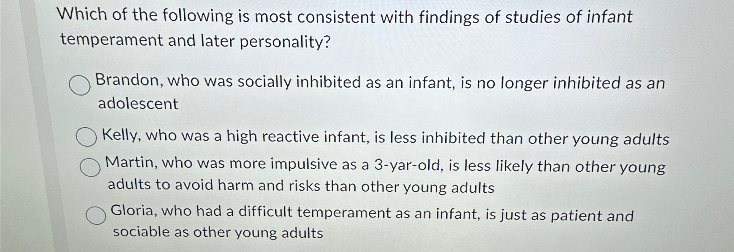 Solved Which of the following is most consistent with | Chegg.com
