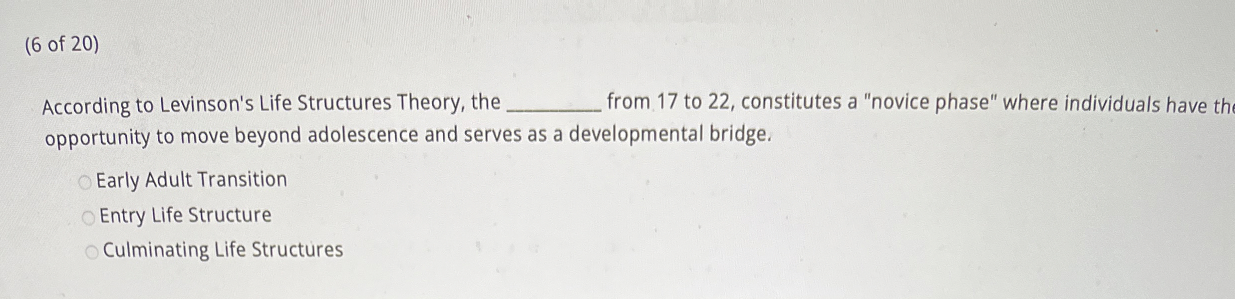 Solved (6 ﻿of 20 )According to Levinson's Life Structures | Chegg.com