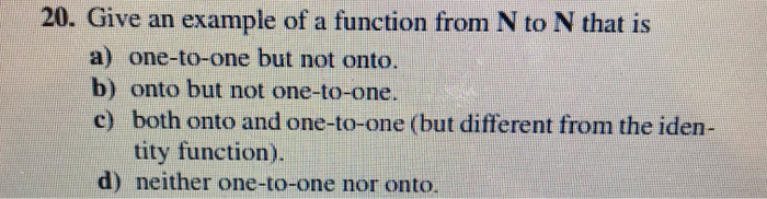 Solved 20. Give an example of a function from N to N that is | Chegg.com