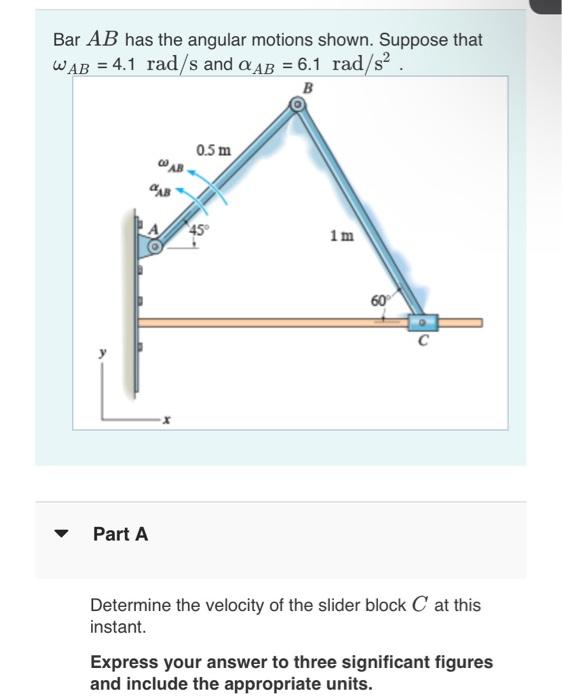 Solved Bar AB has the angular motions shown. Suppose that | Chegg.com