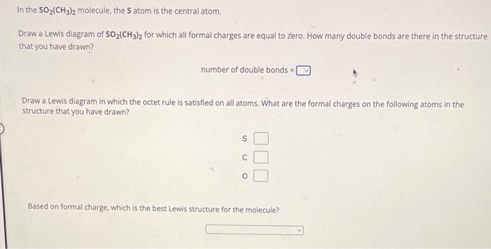 Solved In the SO2(CH3)2 molecule, the S atom is the central | Chegg.com