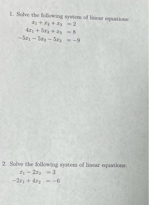 Solved 1. Solve the following system of linear equations: | Chegg.com