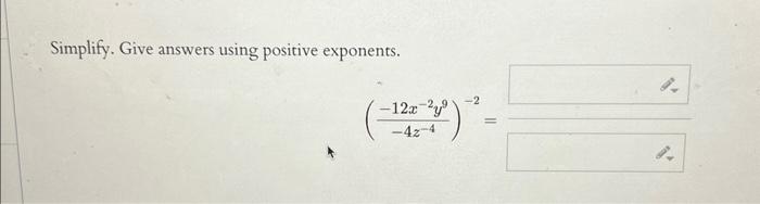 Solved Simplify. Give answers using positive exponents. | Chegg.com
