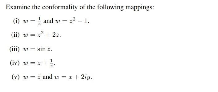 Solved Examine the conformality of the following mappings: | Chegg.com