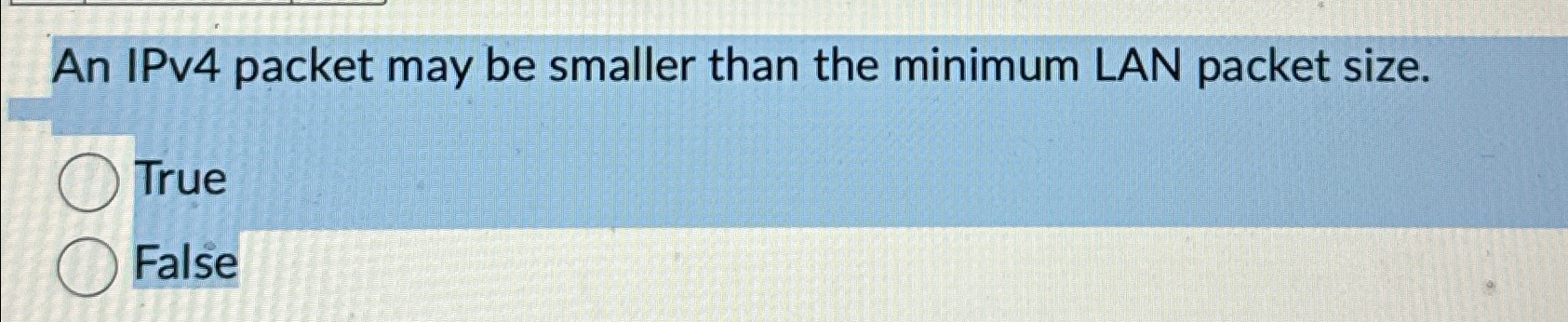 Solved An IPv4 ﻿packet may be smaller than the minimum LAN | Chegg.com