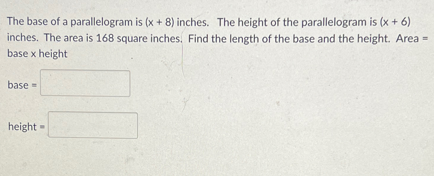 Solved The base of a parallelogram is (x+8) ﻿inches. The | Chegg.com