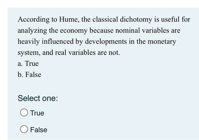 Solved According to Hume, the classical dichotomy is useful | Chegg.com