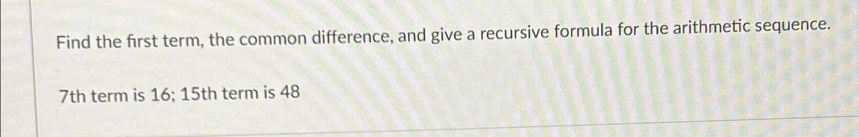 Solved Find the first term, the common difference, and give | Chegg.com