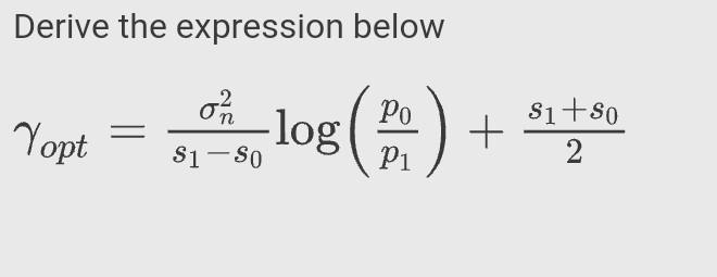 Solved Derive the expression below on Yopt S1-S0 Po log() | Chegg.com