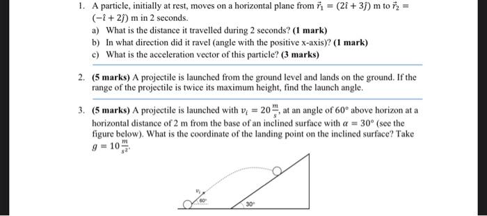 Solved 1. A particle, initially at rest, moves on a | Chegg.com