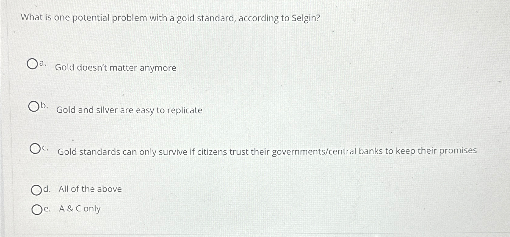 Solved What is one potential problem with a gold standard, | Chegg.com