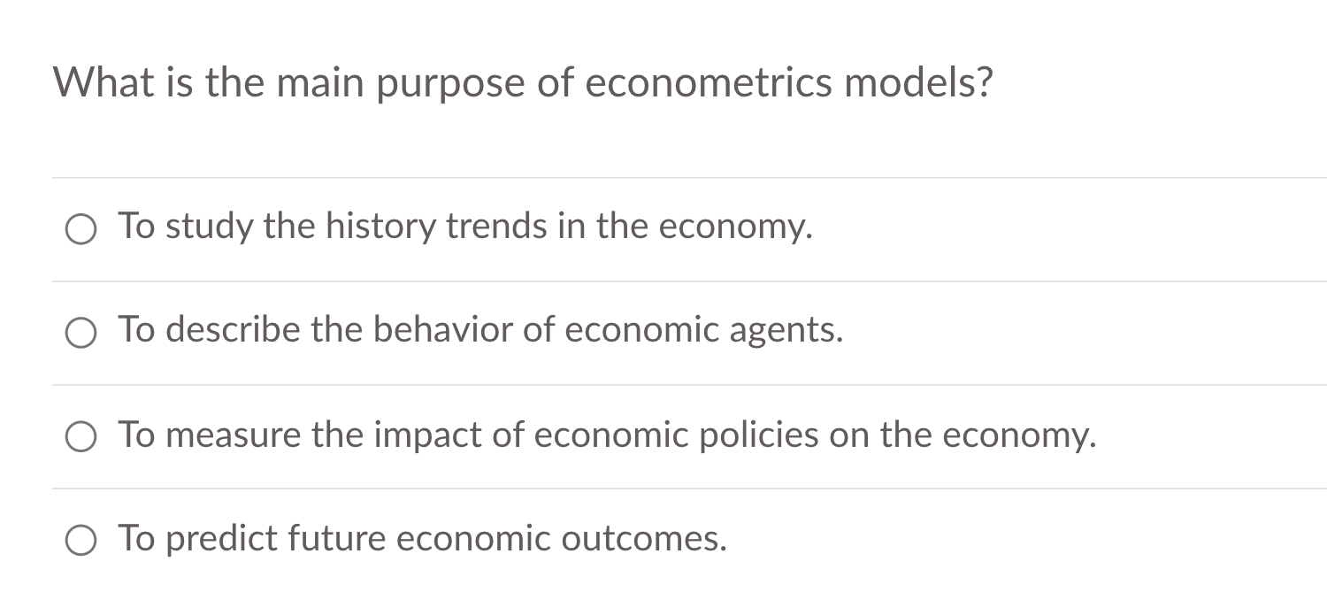 Solved What is the main purpose of econometrics models?To | Chegg.com
