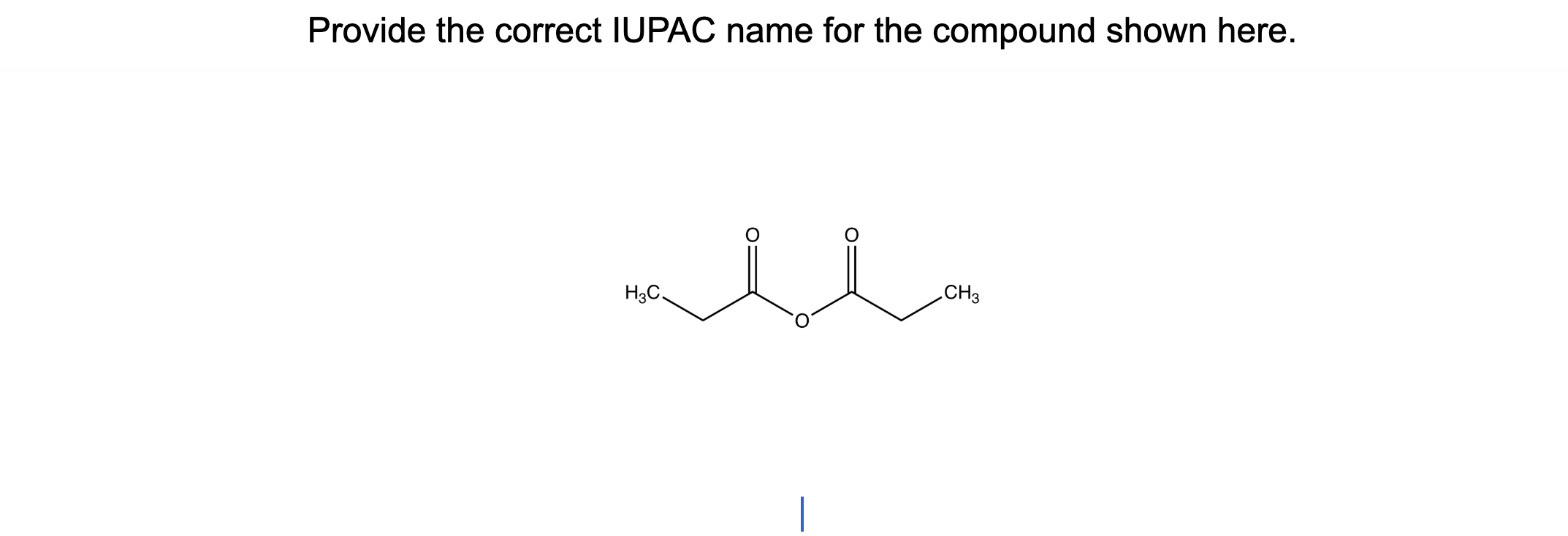 Solved Provide the correct IUPAC name for the compound shown | Chegg.com