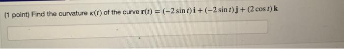 Solved r(t)=(−2sint)i+(−2sint)j+(2cost)k | Chegg.com