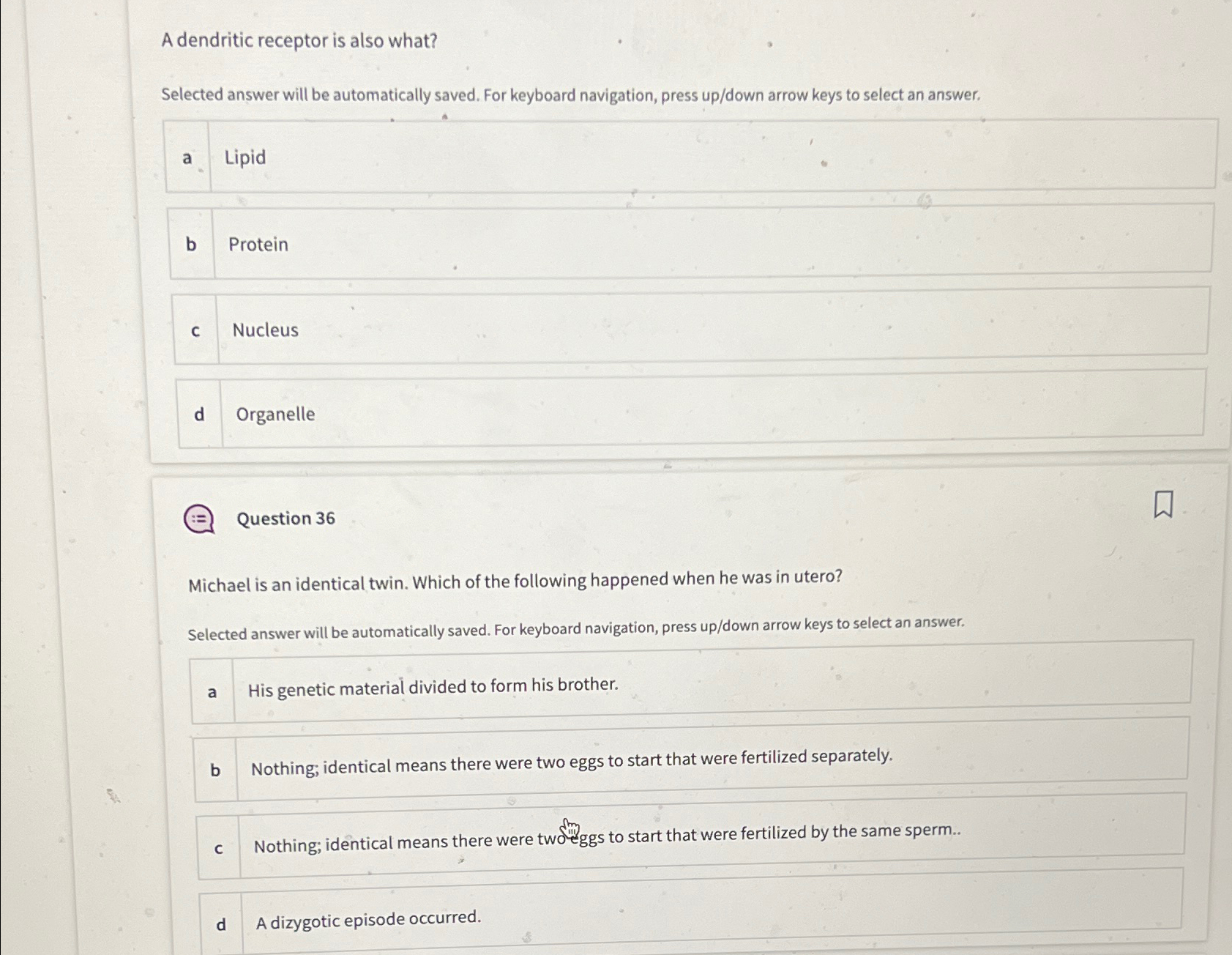 Solved A dendritic receptor is also what?Selected answer | Chegg.com