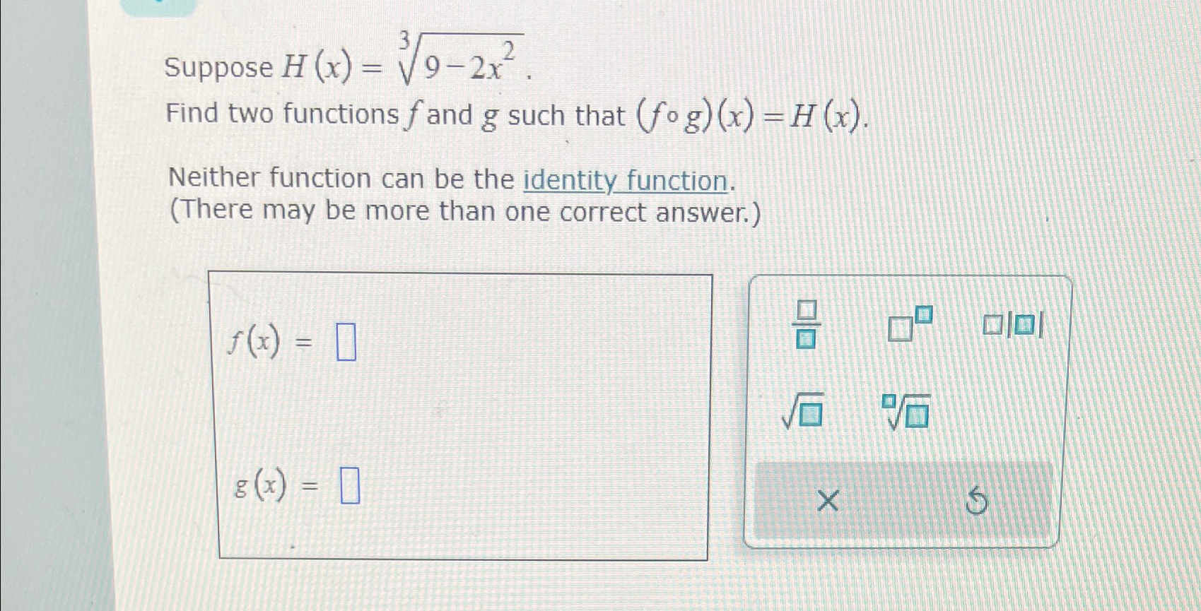 Solved Suppose H(x)=9-2x23Find two functions f ﻿and g ﻿such | Chegg.com
