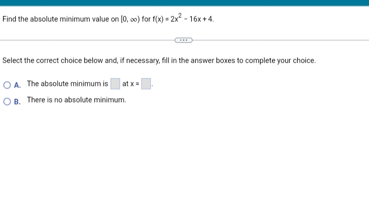 Solved Find the absolute minimum value on [0,∞) ﻿for | Chegg.com