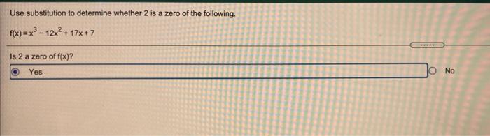 Solved Use substitution to determine whether 2 is a zero of | Chegg.com