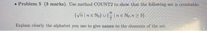 Solved • Problem 5 (3 marks). Use method COUNT2 to show that | Chegg.com