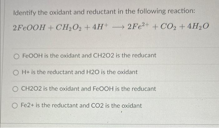 Solved Identify the oxidant and reductant in the following | Chegg.com