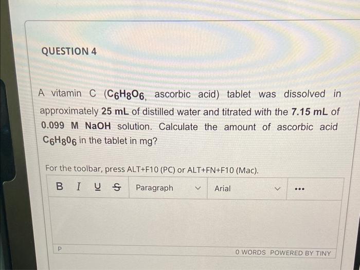 Solved A vitamin C(C6H8O6, ascorbic acid) tablet was | Chegg.com