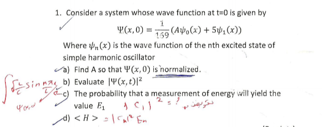 Solved 1. Consider a system whose wave function at t=0 is | Chegg.com