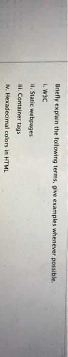 Solved Briefly explain the following terms, give examples | Chegg.com