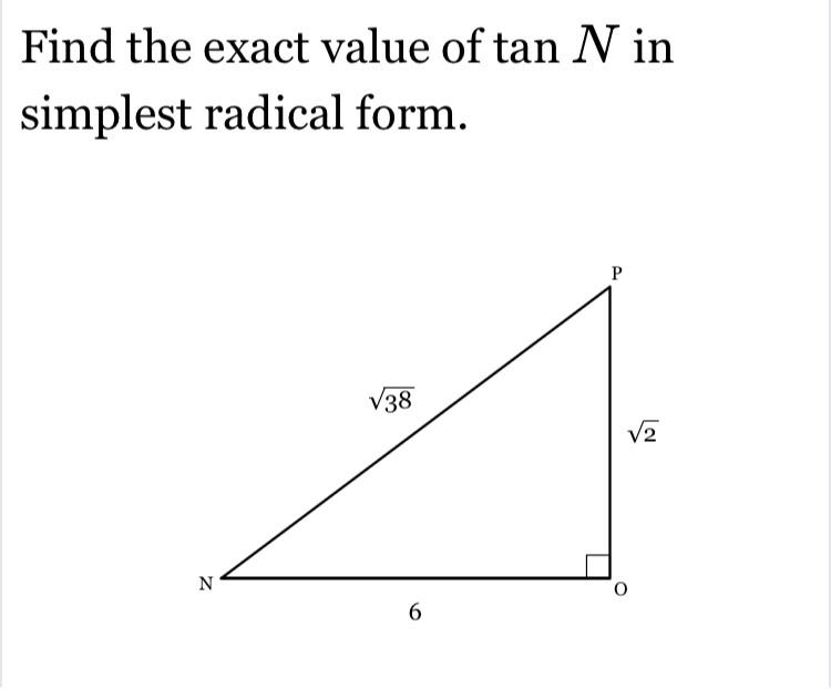 Solved Find the exact value of tanN ﻿in simplest radical | Chegg.com