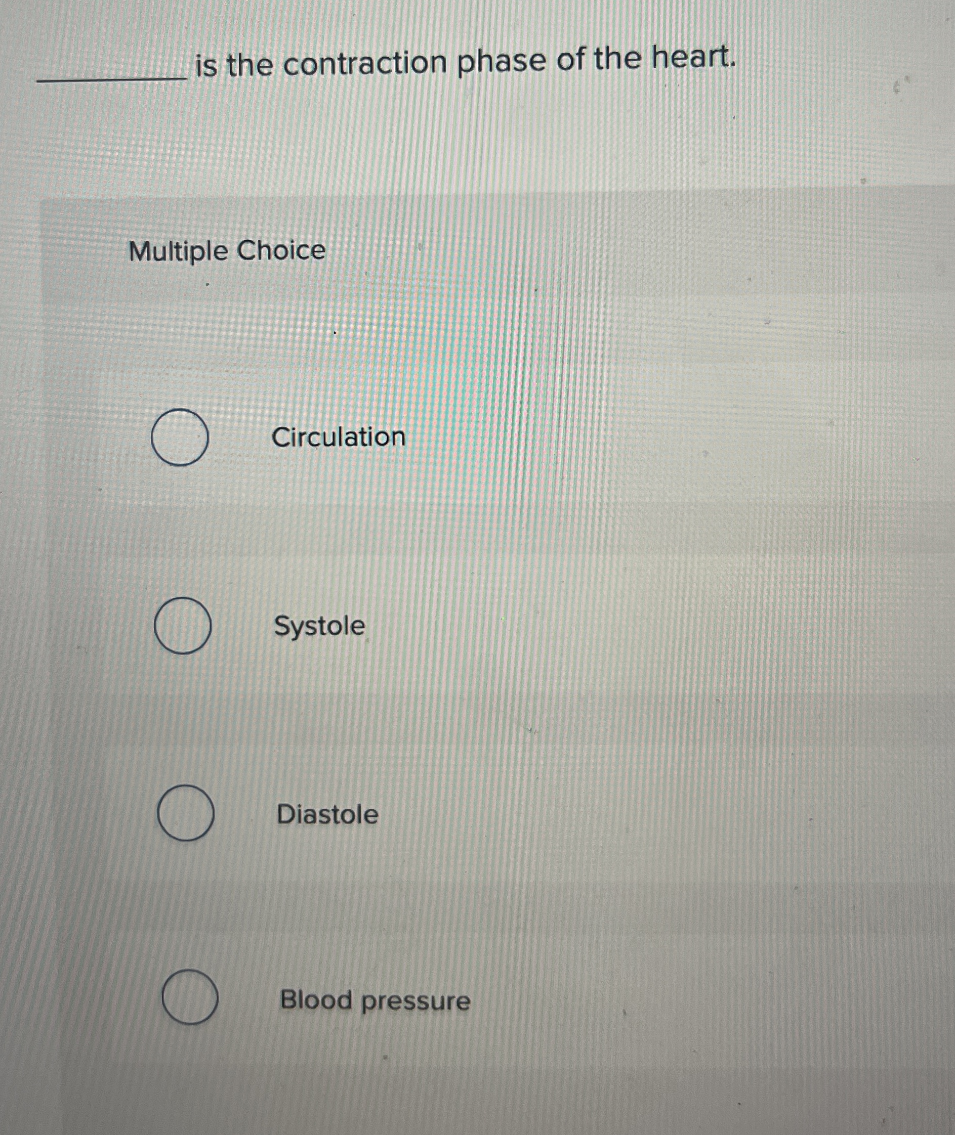 Solved is the contraction phase of the heart.Multiple | Chegg.com