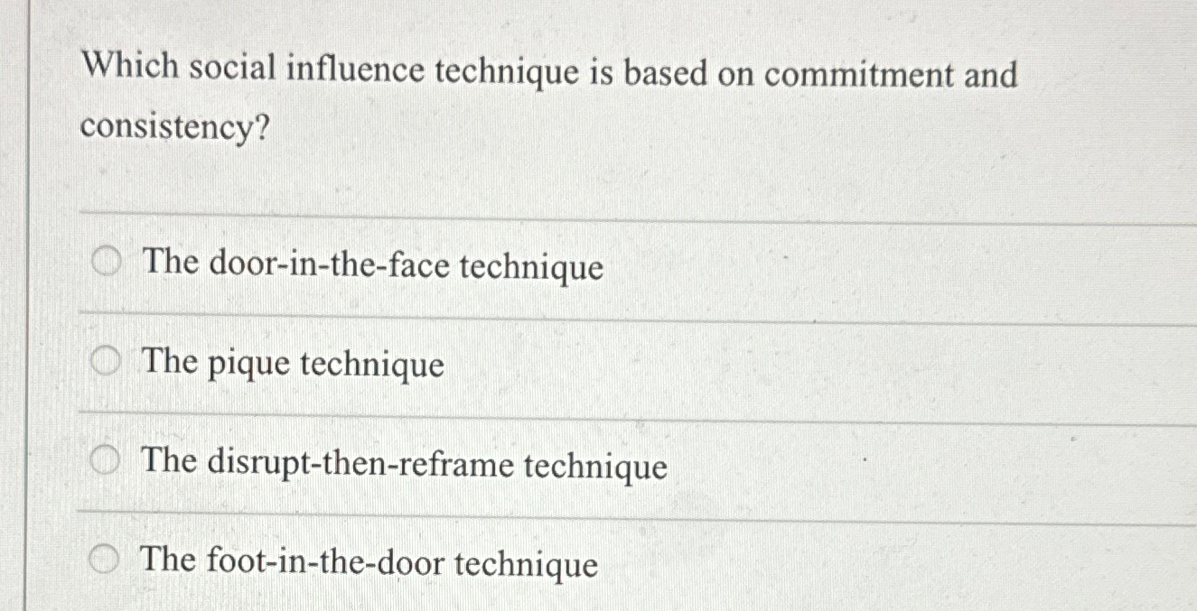 Solved Which social influence technique is based on | Chegg.com