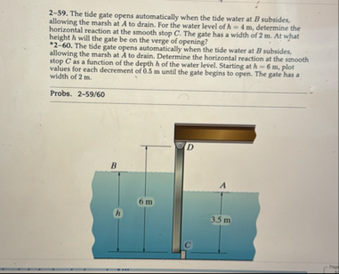 2-59. ﻿The tide gate opens automatically when the | Chegg.com