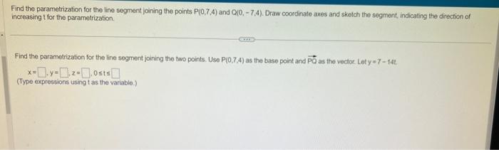 Solved Find The Parametrization For The Line Segment Joining