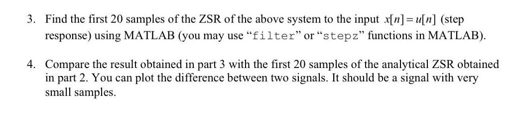 Solved 3. Find the first 20 samples of the ZSR of the above | Chegg.com