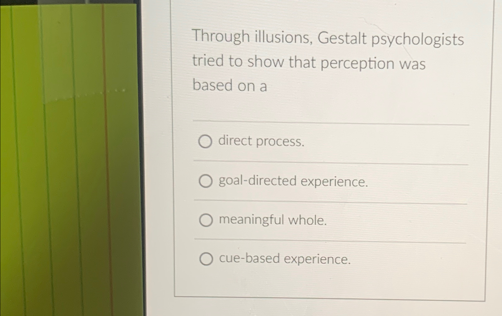 Solved Through illusions, Gestalt psychologists tried to | Chegg.com