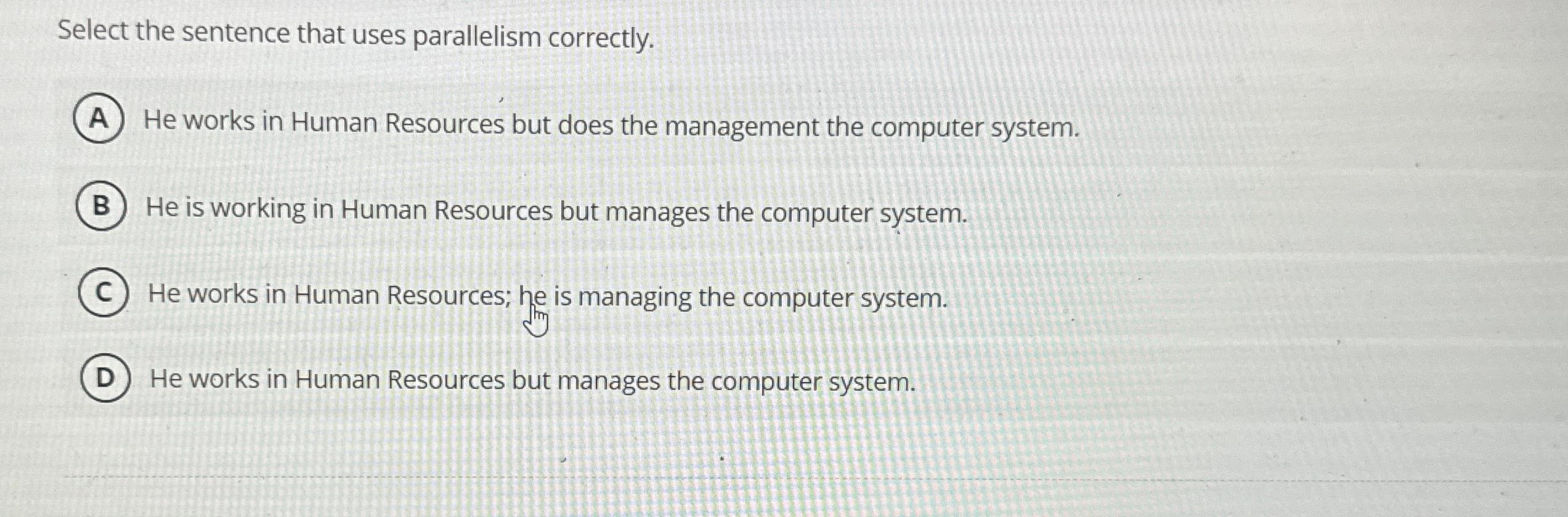Solved Select the sentence that uses parallelism | Chegg.com