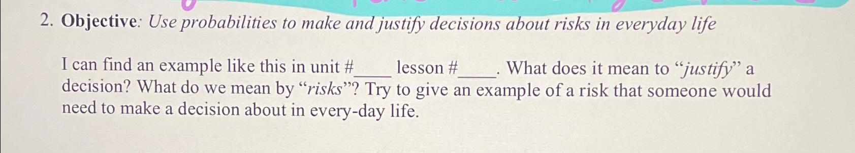 Solved Objective: Use probabilities to make and justify | Chegg.com