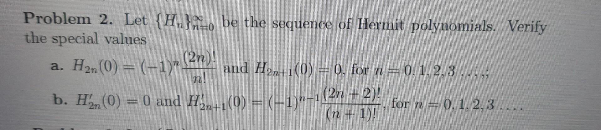 Solved Problem 2. Let {Hn}n=0∞ be the sequence of Hermit | Chegg.com