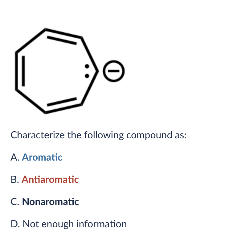 Solved Characterize the following compound as:A. ﻿AromaticB. | Chegg.com