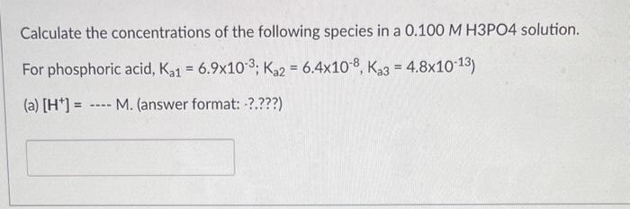 Solved Calculate the concentrations of the following species | Chegg.com