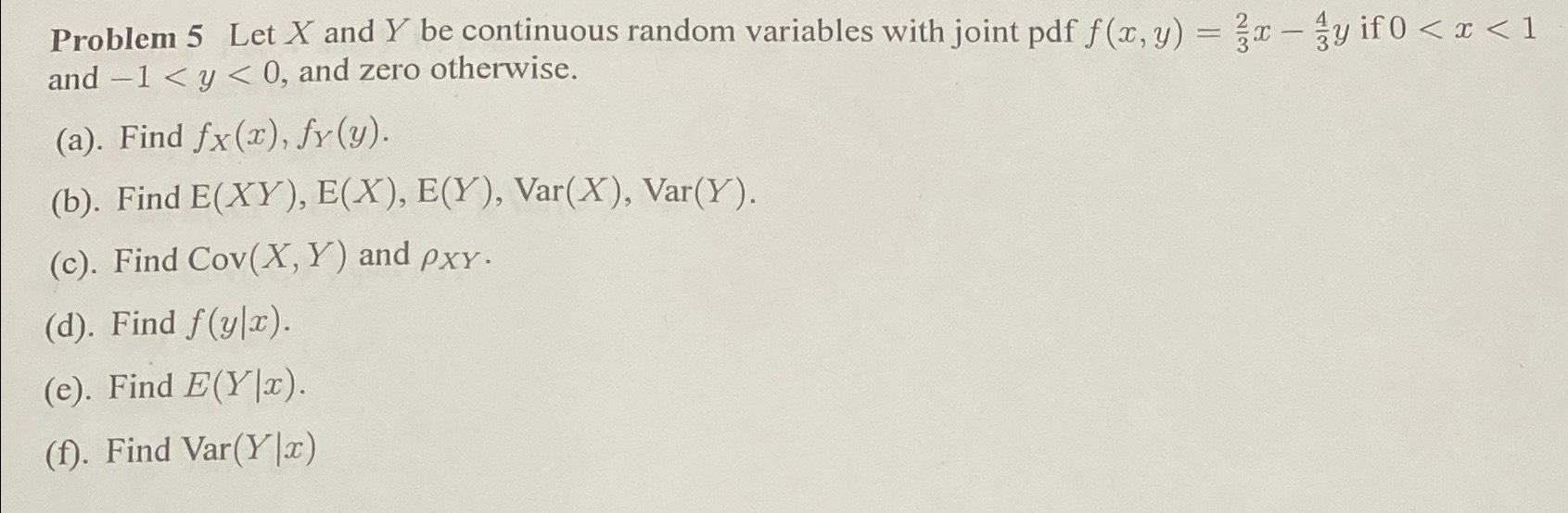 Solved Problem 5 ﻿Let x ﻿and Y ﻿be continuous random | Chegg.com