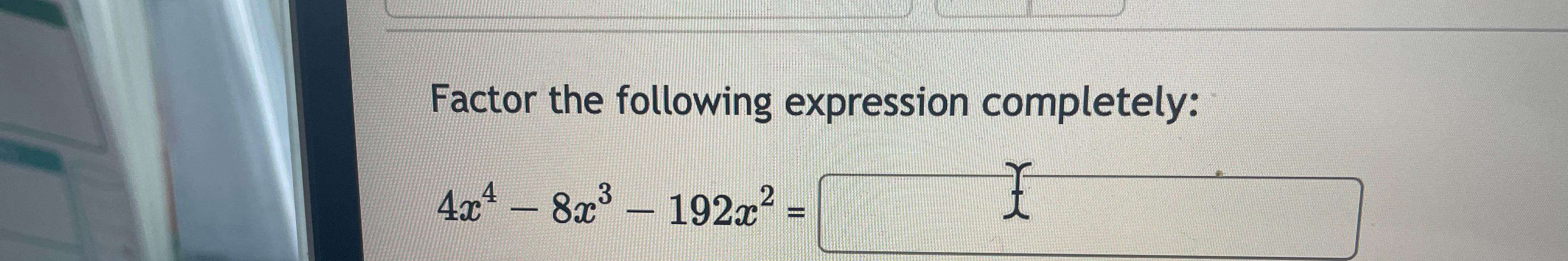 Solved Factor the following expression | Chegg.com
