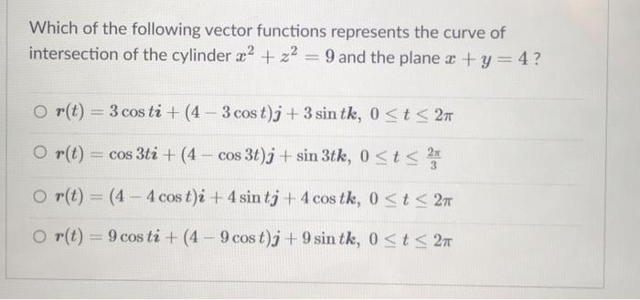 Solved Which of the following vector functions represents | Chegg.com