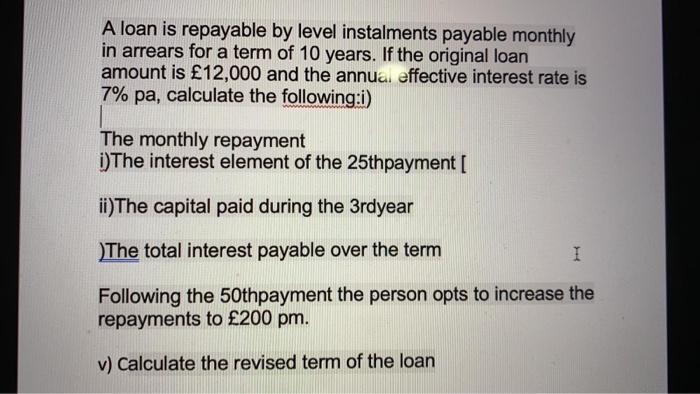 Solved A loan is repayable by level instalments payable | Chegg.com