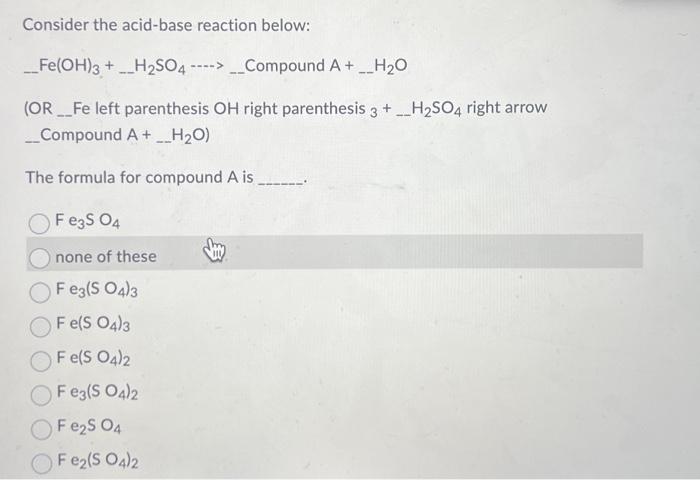 Solved Consider the acid-base reaction below: (OR _ _ Fe | Chegg.com