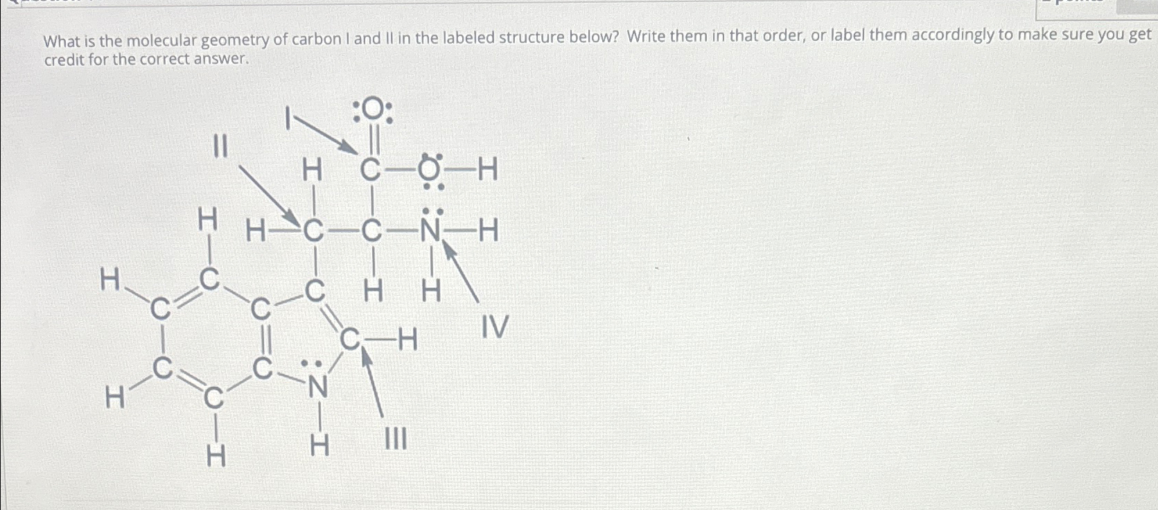 Solved What is the molecular geometry of carbon I and II in | Chegg.com