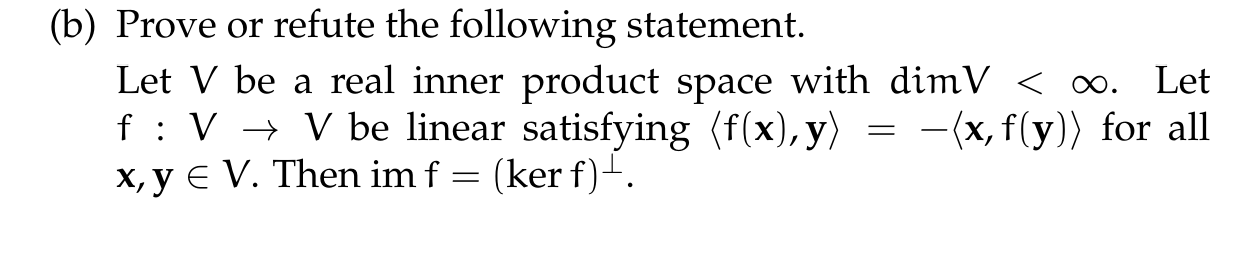 Solved 3(b) ﻿Prove or refute the following statement.Let V | Chegg.com