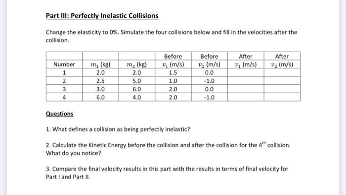 Solved Part III: Perfectly Inelastic Collisions Change the | Chegg.com